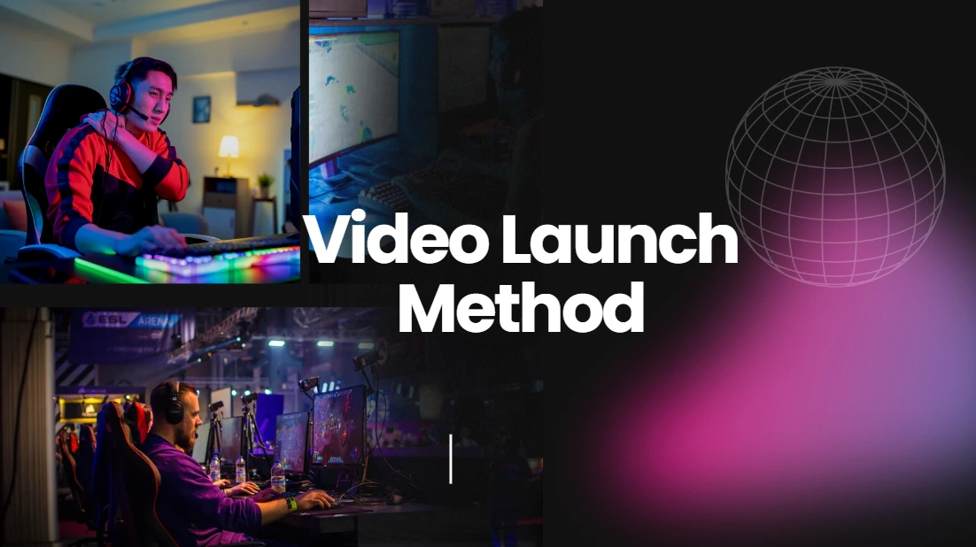 Video Launch Method