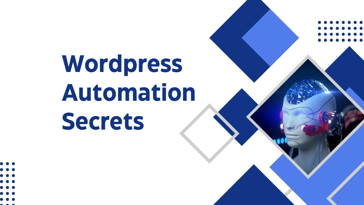 Wordpress Automation Secrets