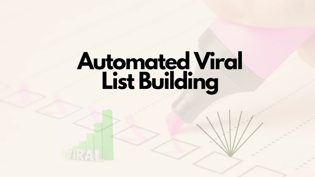 Automated Viral List Building