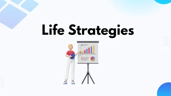 Life Strategies