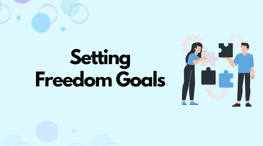 Setting Freedom Goals