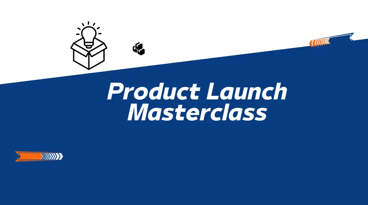 Product Launch Masterclass