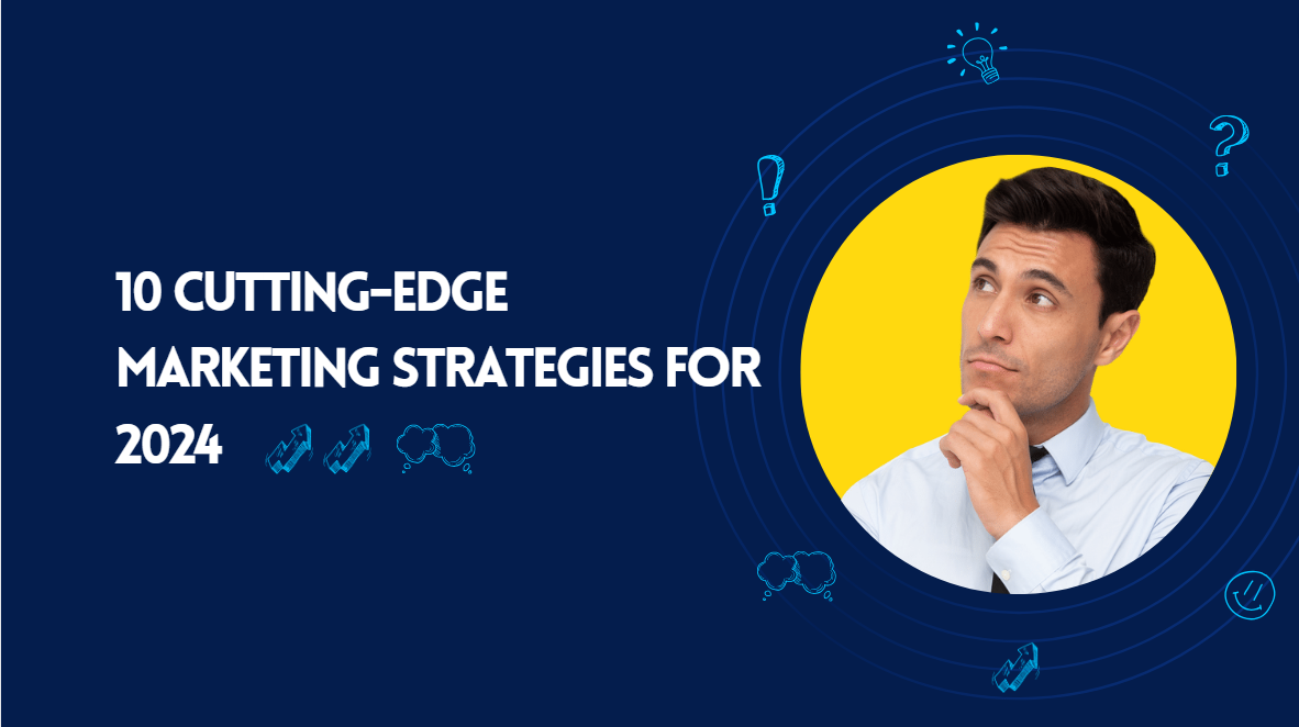 Mastering TikTok: 10 Cutting-Edge Marketing Strategies for 2024