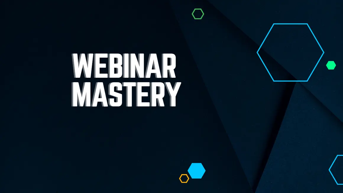 Webinar Mastery