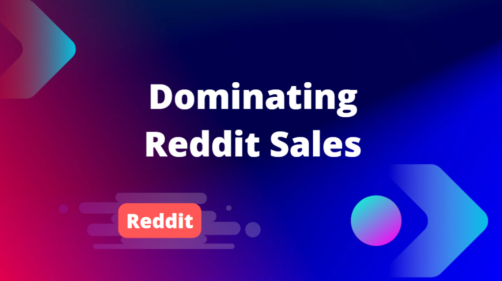 Dominating Reddit Sales: Unleashing Convertible Traffic in 2024