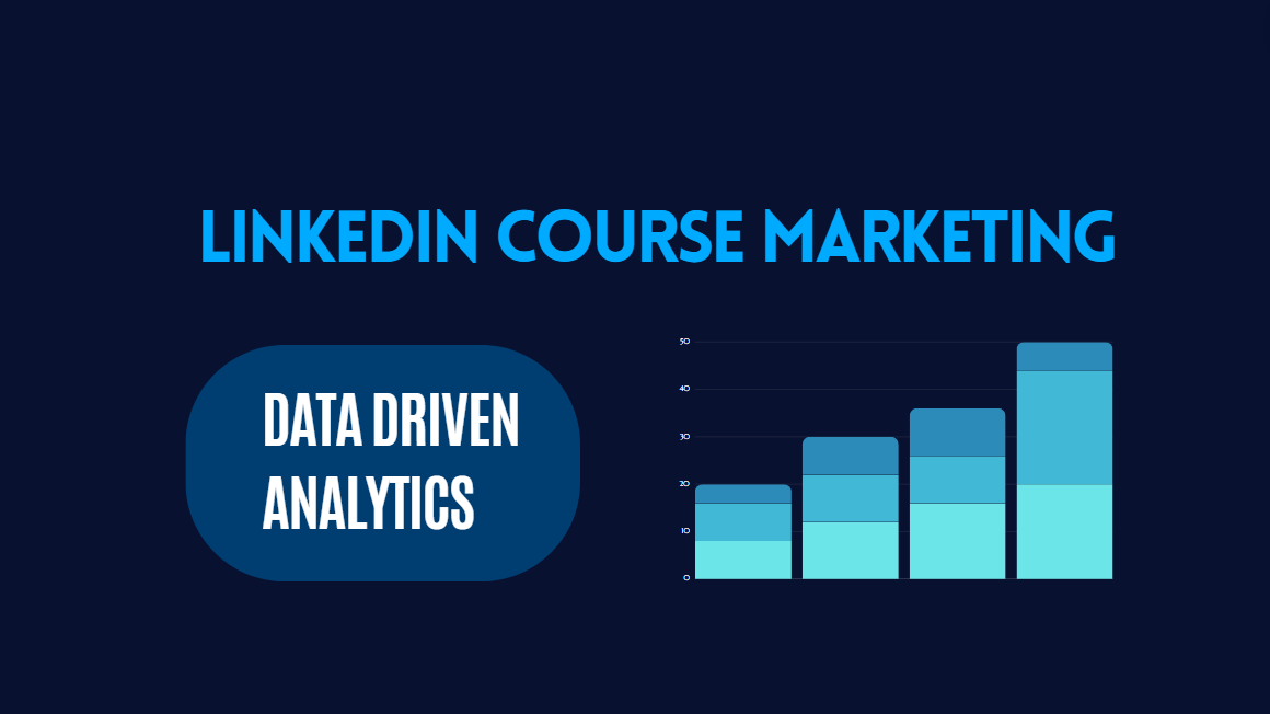 Maximize Your LinkedIn Course Marketing: Harnessing Data-Driven ...