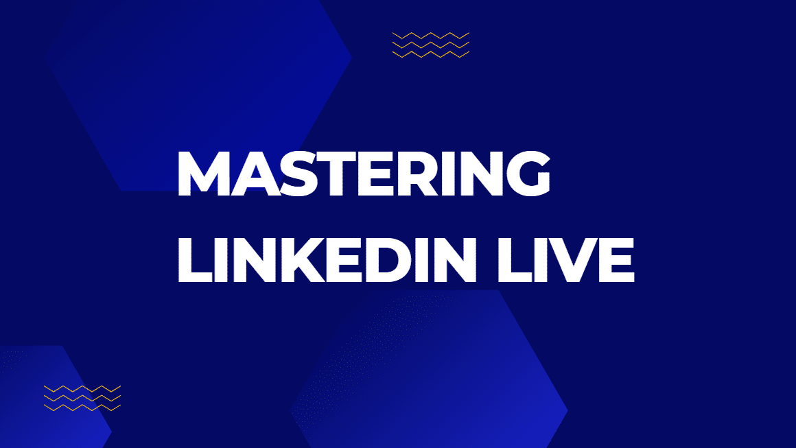 Mastering LinkedIn Live: Promote Your Course with Live Streaming