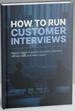 How to Run Effective Customer Interviews