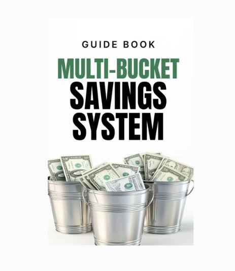 The Multi-Bucket Savings System